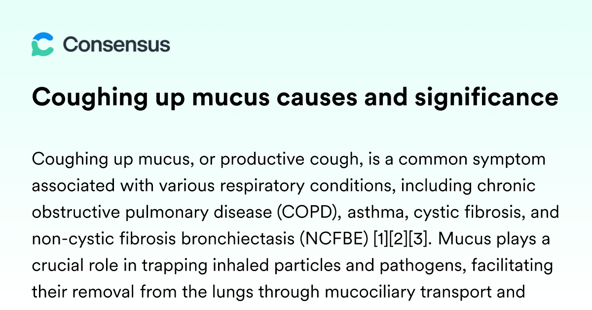 Coughing Up Mucus Causes And Significance - Consensus Academic Search ...