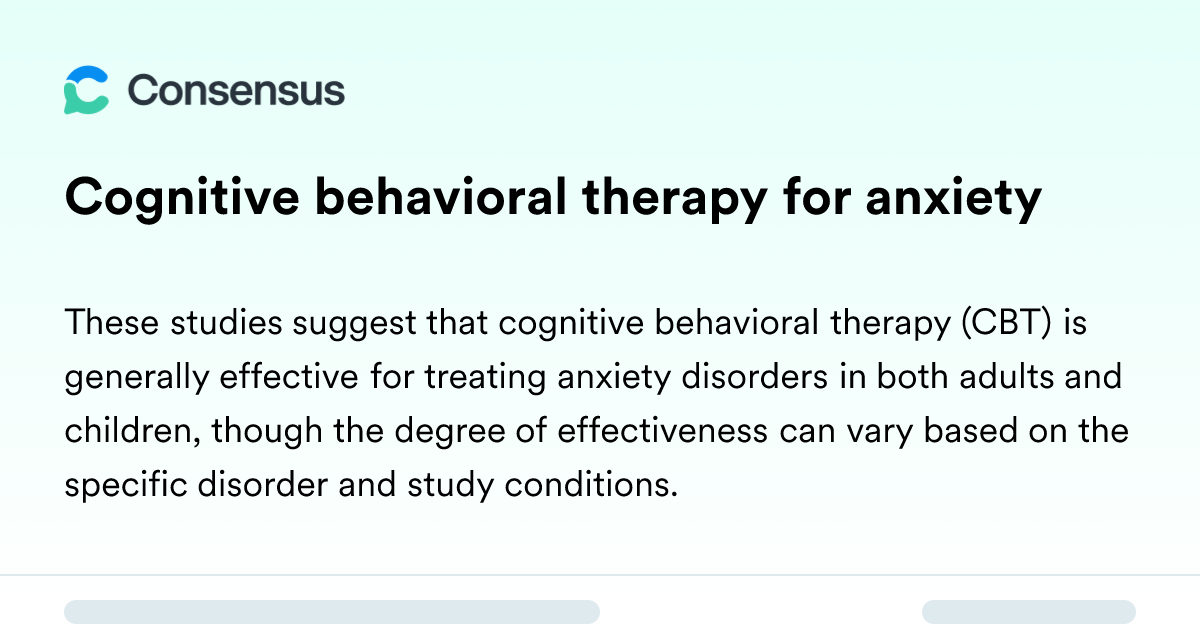 Cognitive Behavioral Therapy For Anxiety - Consensus Academic Search Engine