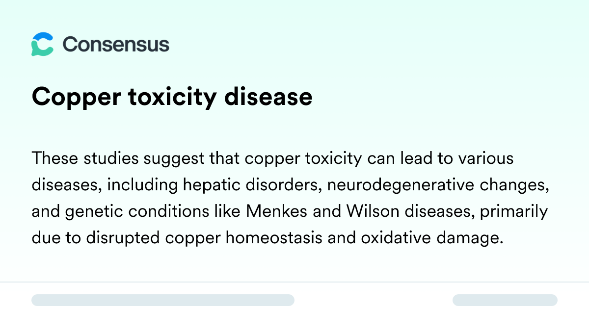 Copper Toxicity Disease - Consensus Academic Search Engine