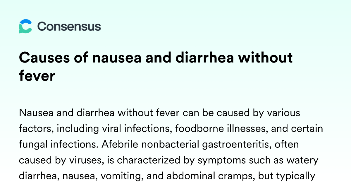 Causes Of Nausea And Diarrhea Without Fever - Consensus Academic Search ...