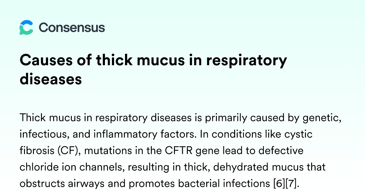 Causes Of Thick Mucus In Respiratory Diseases - Consensus Academic ...
