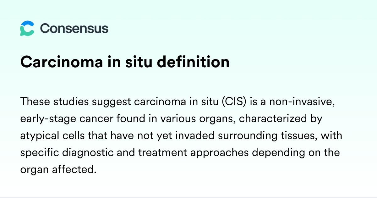 Carcinoma In Situ Definition - Consensus Academic Search Engine