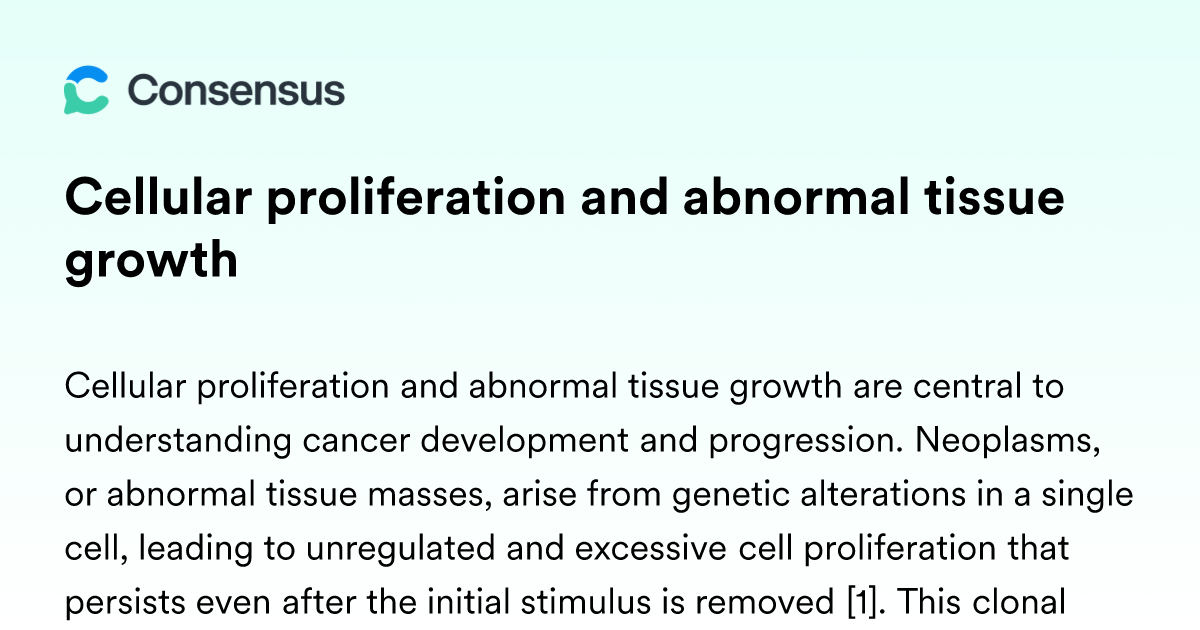 Cellular Proliferation And Abnormal Tissue Growth - Consensus Academic ...