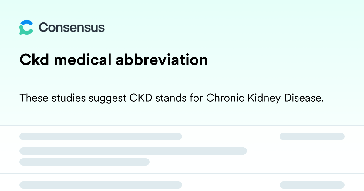 Ckd Medical Abbreviation - Consensus Academic Search Engine