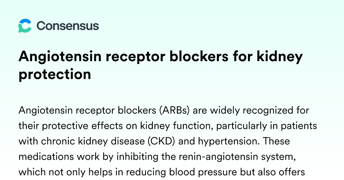 Angiotensin Receptor Blockers For Kidney Protection - Consensus ...