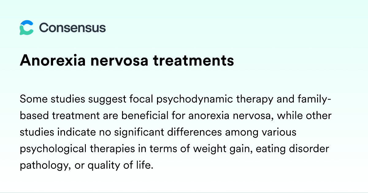 Anorexia Nervosa Treatments - Consensus Academic Search Engine