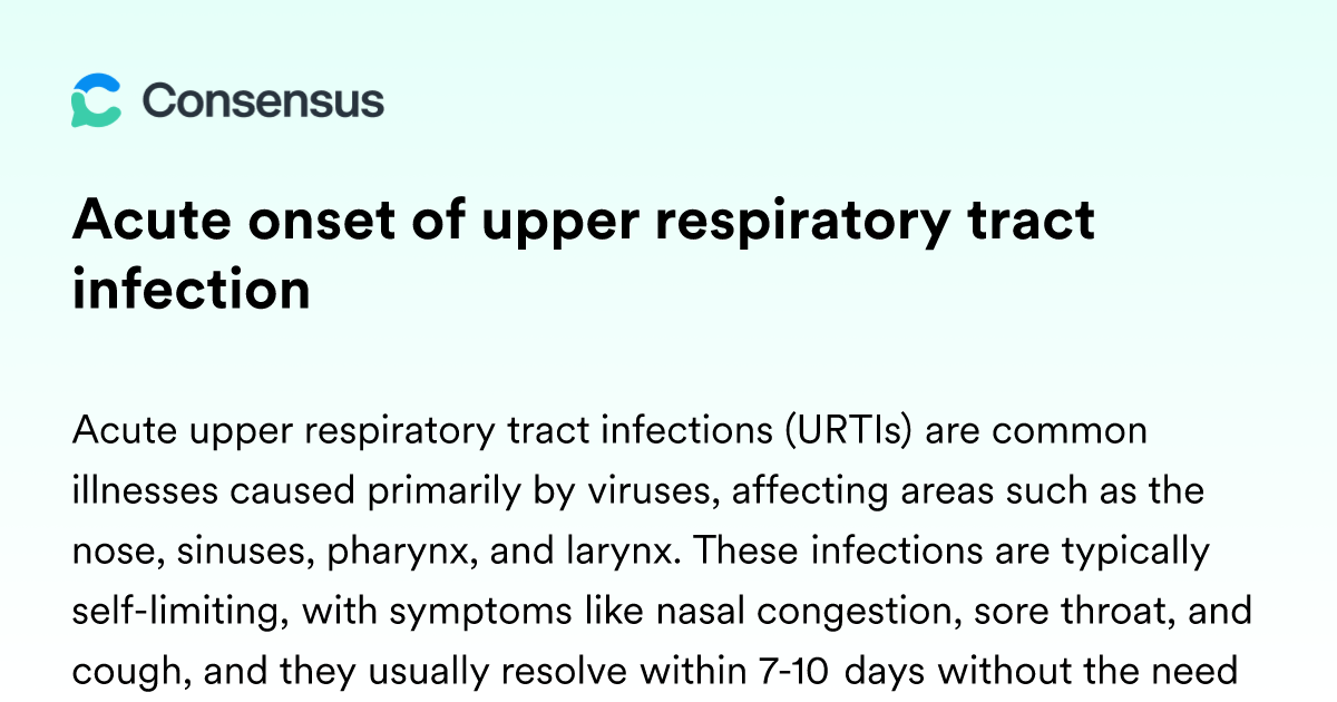 Acute Onset Of Upper Respiratory Tract Infection - Consensus Academic ...