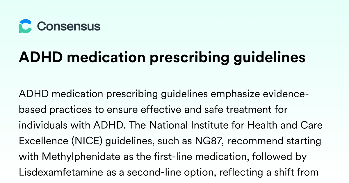 ADHD Medication Prescribing Guidelines - Consensus Academic Search Engine