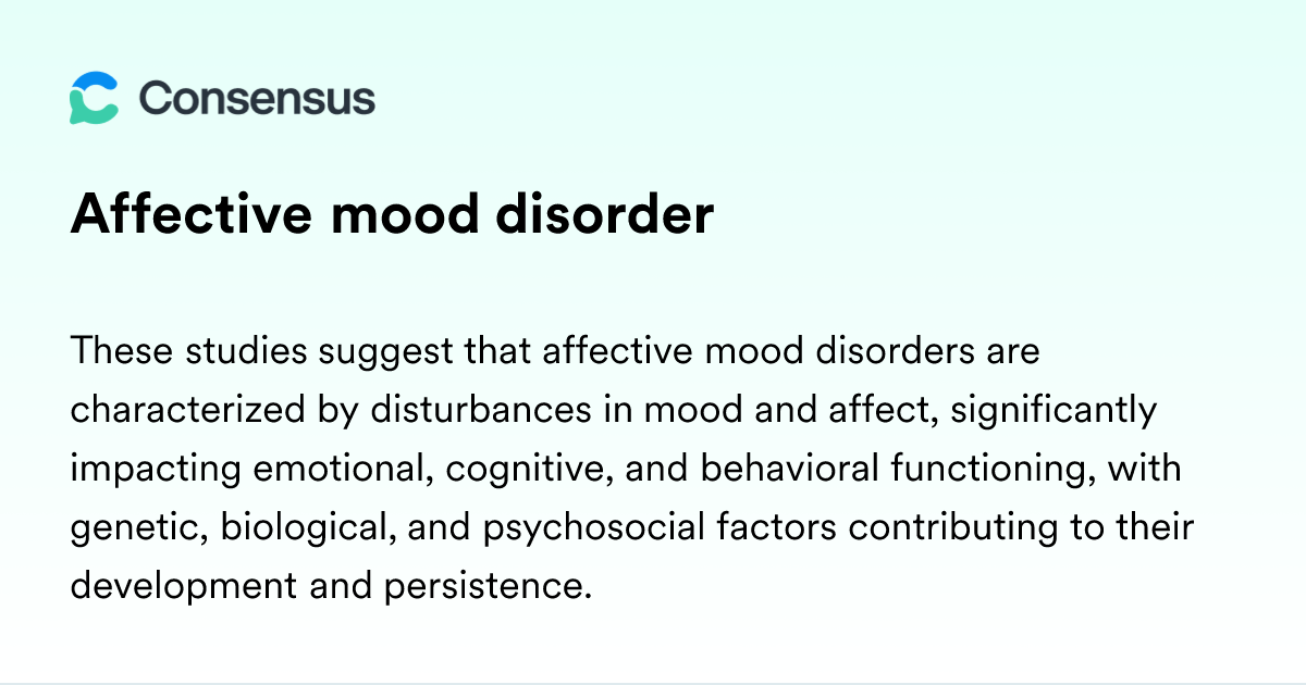 Affective Mood Disorder - Consensus Academic Search Engine