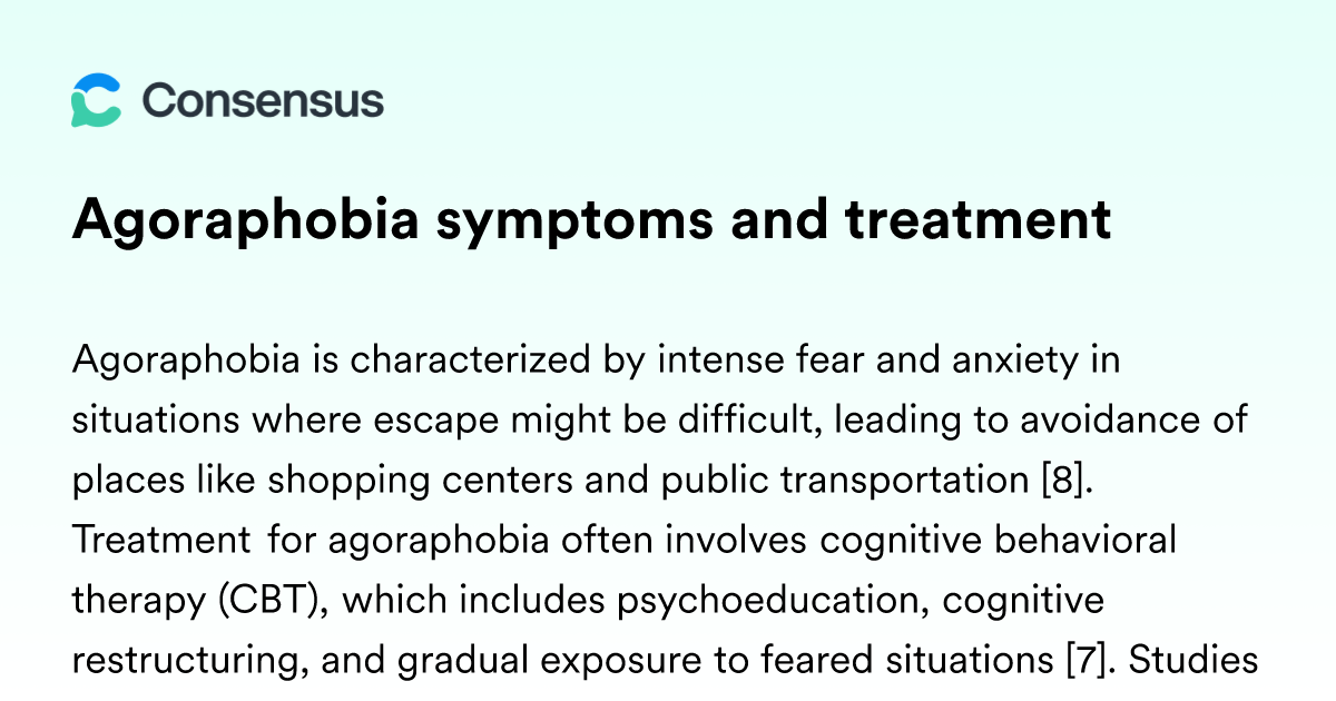 Agoraphobia Symptoms And Treatment - Consensus Academic Search Engine