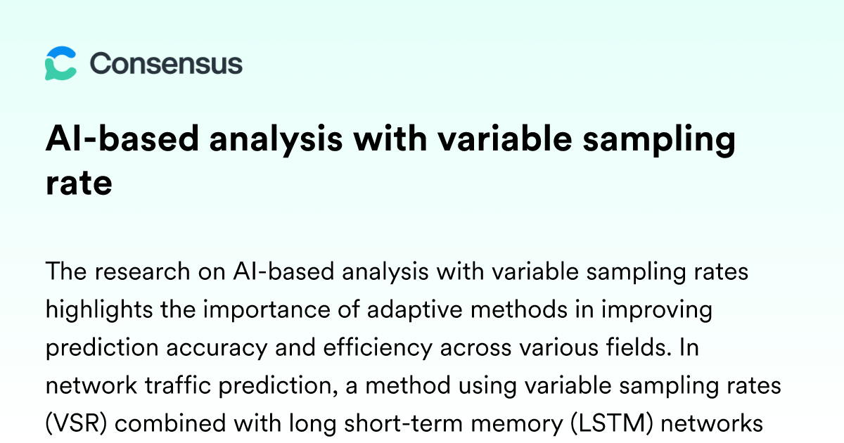 AI-based Analysis With Variable Sampling Rate - Consensus Academic ...