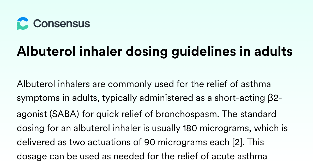 Albuterol Inhaler Dosing Guidelines In Adults - Consensus Academic ...