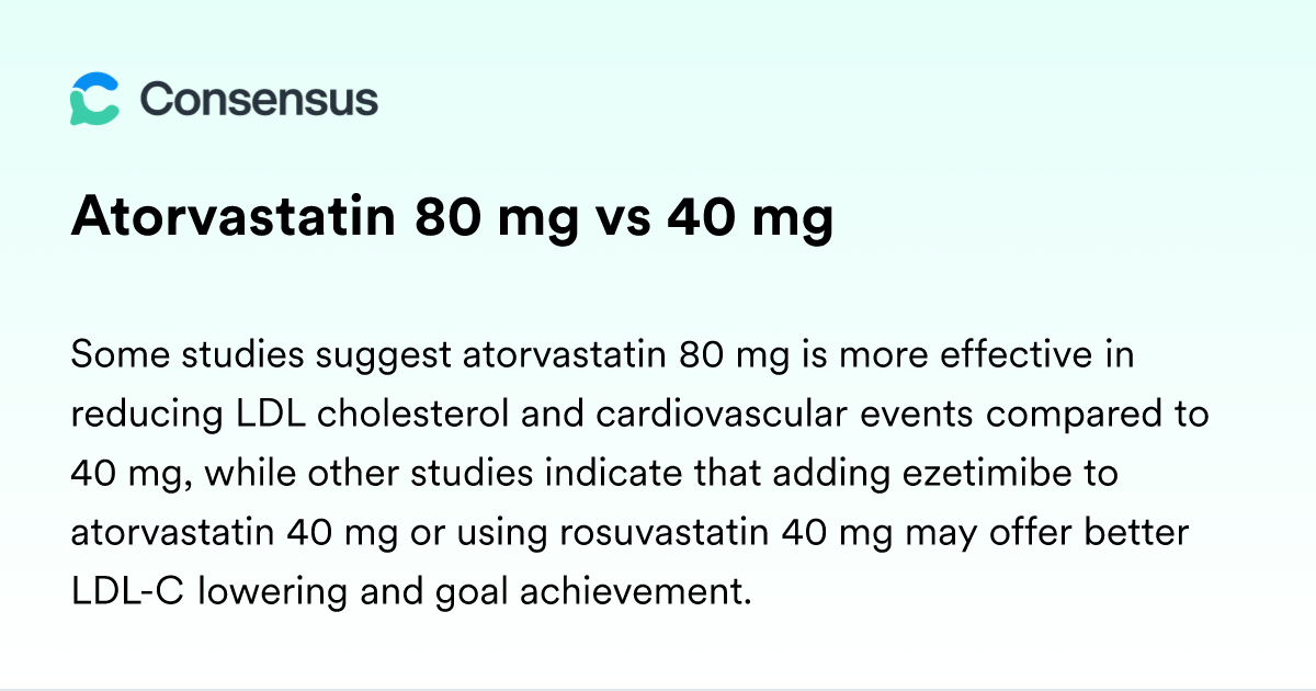 Atorvastatin 80 Mg Vs 40 Mg - Consensus Academic Search Engine