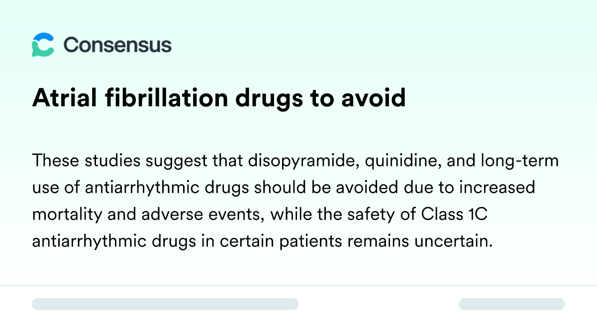 Atrial Fibrillation Drugs To Avoid - Consensus Academic Search Engine