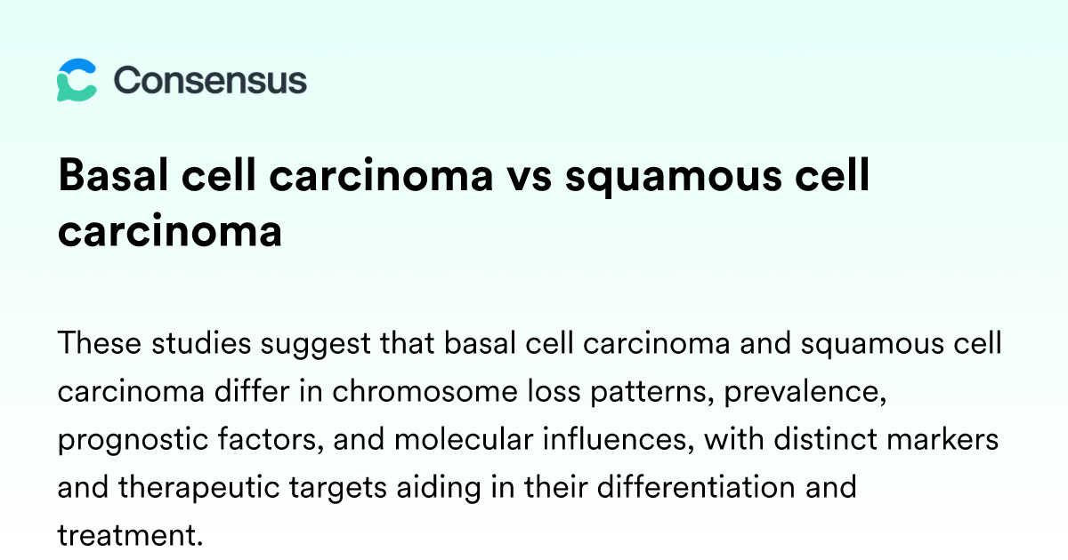 Basal Cell Carcinoma Vs Squamous Cell Carcinoma - Consensus Academic ...