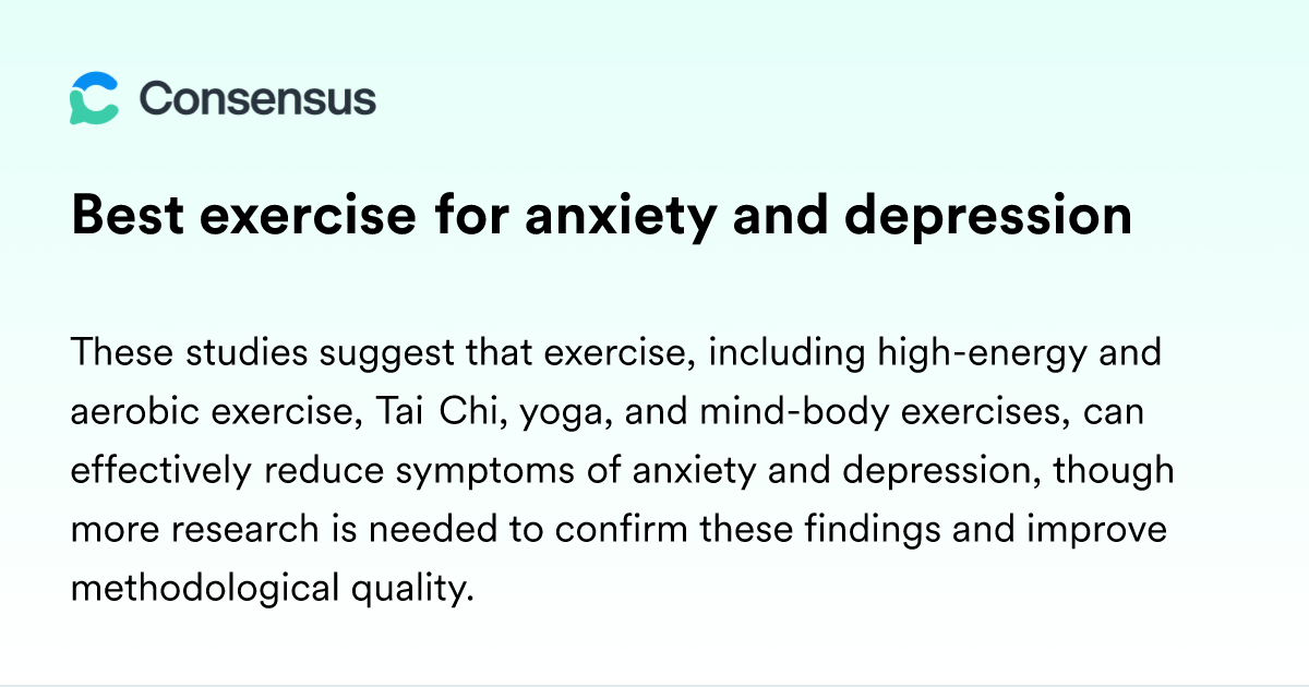 Best Exercise For Anxiety And Depression - Consensus Academic Search Engine