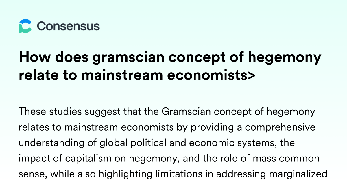 How Does Gramscian Concept Of Hegemony Relate To Mainstream Economists ...