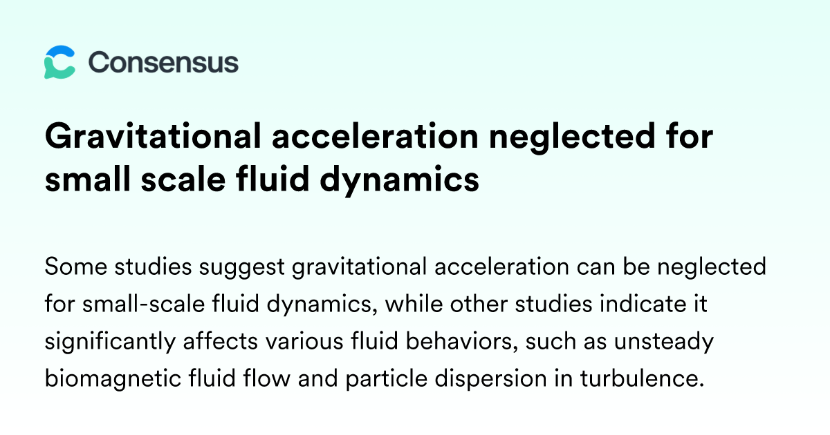 Gravitational Acceleration Neglected For Small Scale Fluid Dynamics ...