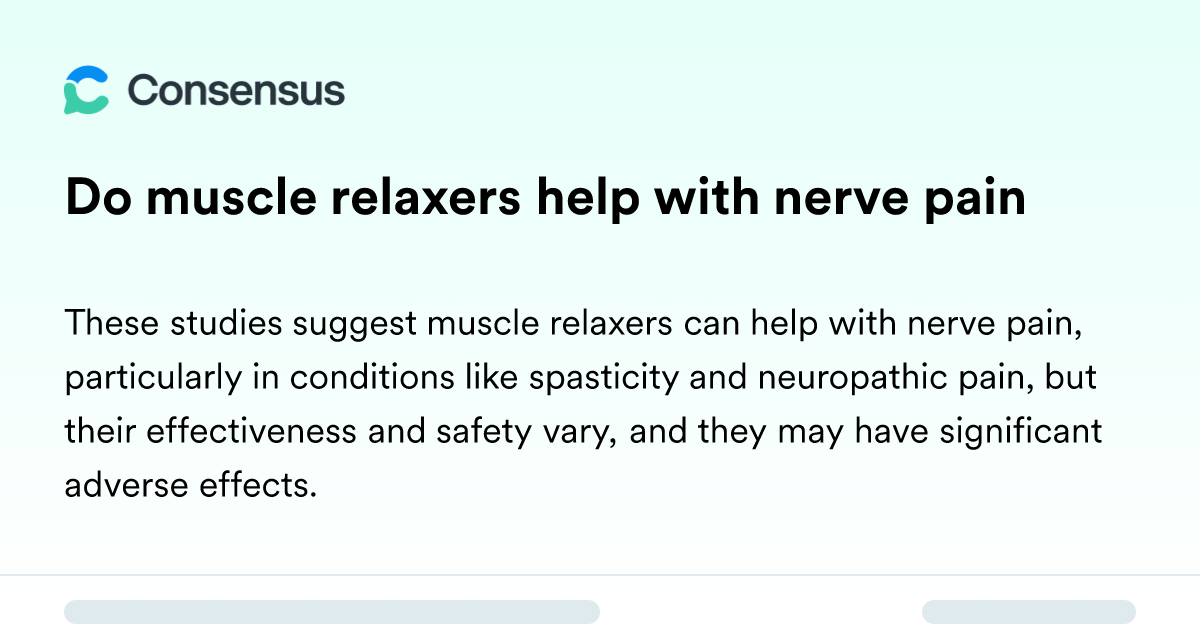 Do Muscle Relaxers Help With Nerve Pain - Consensus Academic Search Engine