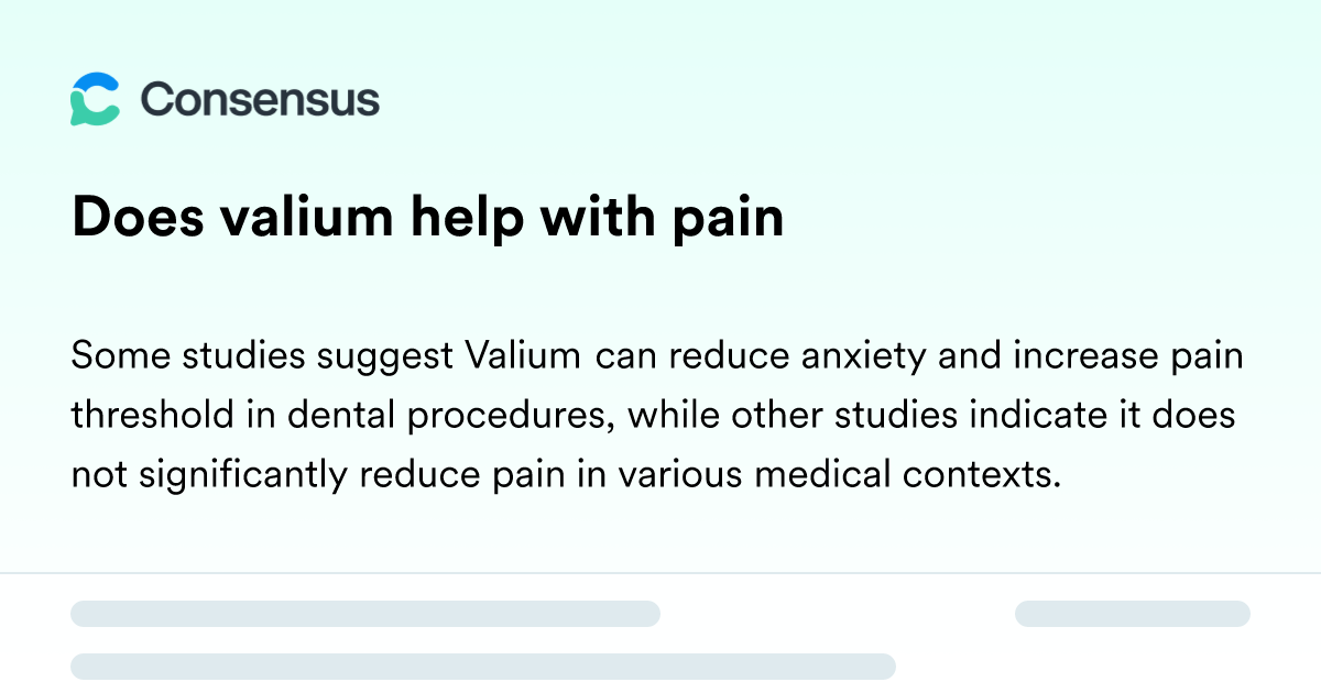Does Valium Help With Pain - Consensus Academic Search Engine
