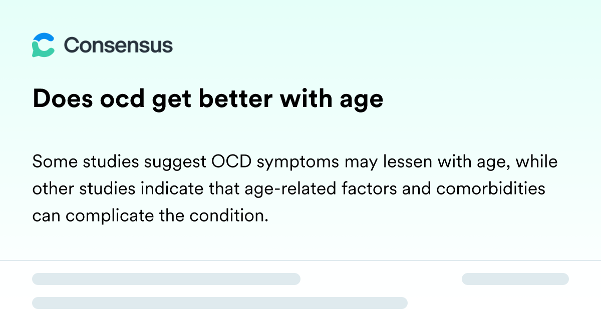 Does Ocd Get Better With Age - Consensus Academic Search Engine