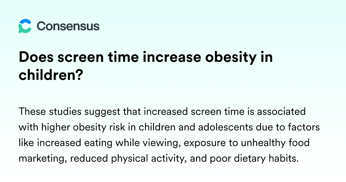 Does Screen Time Increase Obesity In Children? - Consensus Academic ...
