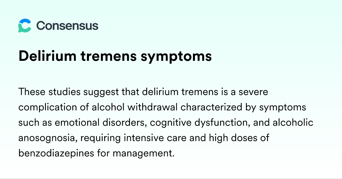 Delirium Tremens Symptoms - Consensus Academic Search Engine