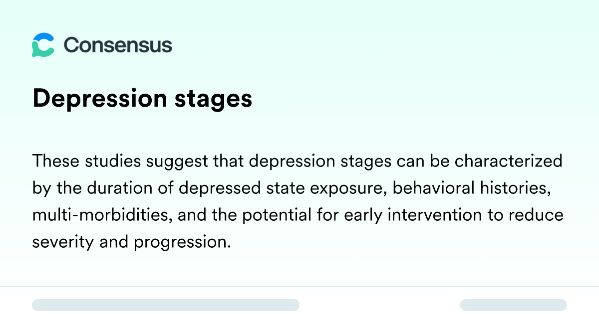 Depression Stages - Consensus Academic Search Engine