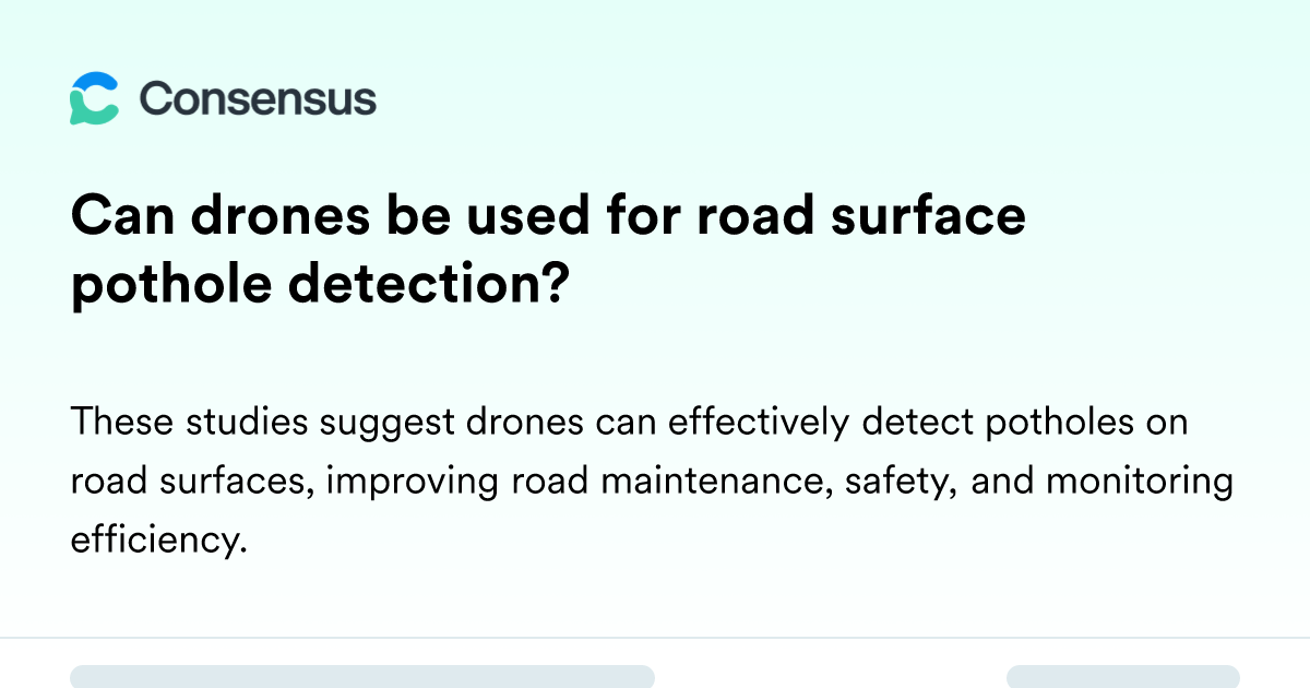 Can Drones Be Used For Road Surface Pothole Detection? - Consensus ...