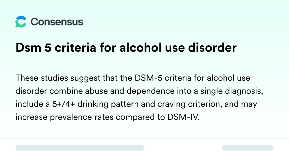 Dsm 5 Criteria For Alcohol Use Disorder - Consensus Academic Search Engine