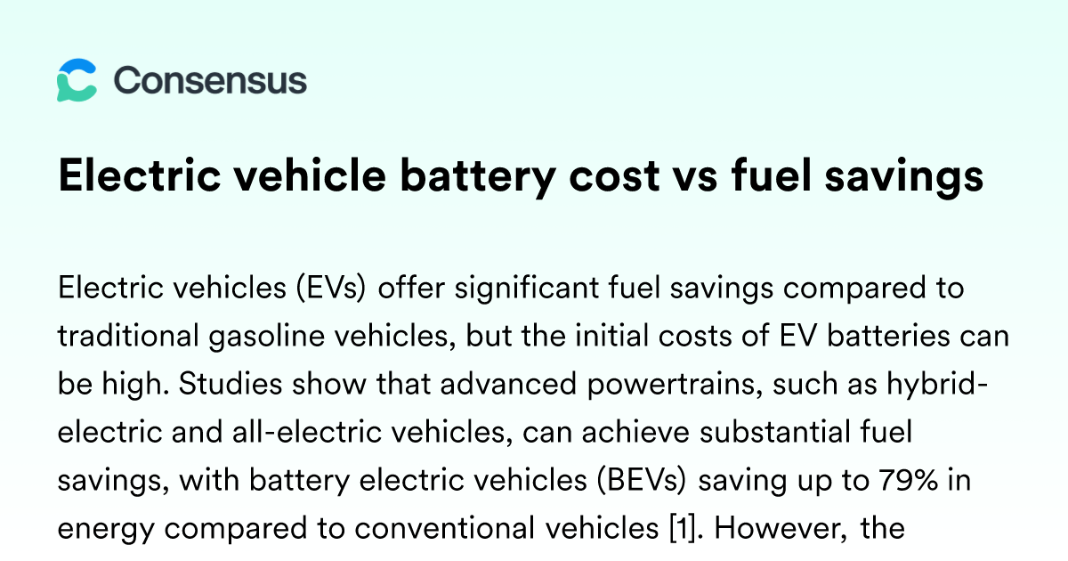 Electric Vehicle Battery Cost Vs Fuel Savings - Consensus Academic ...