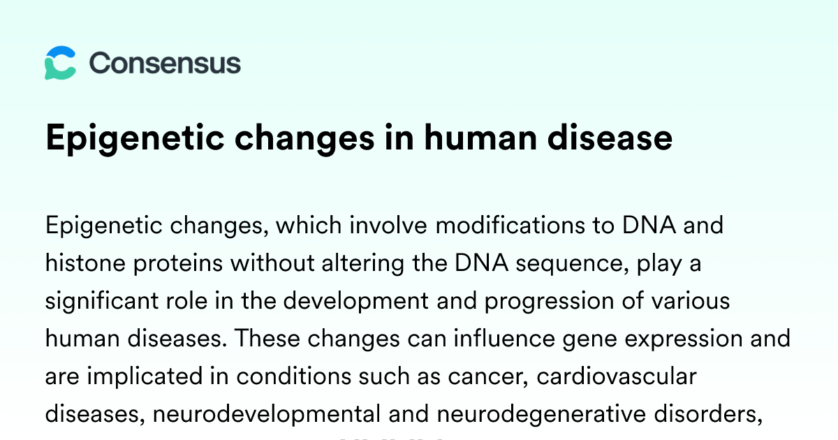 Epigenetic Changes In Human Disease - Consensus Academic Search Engine