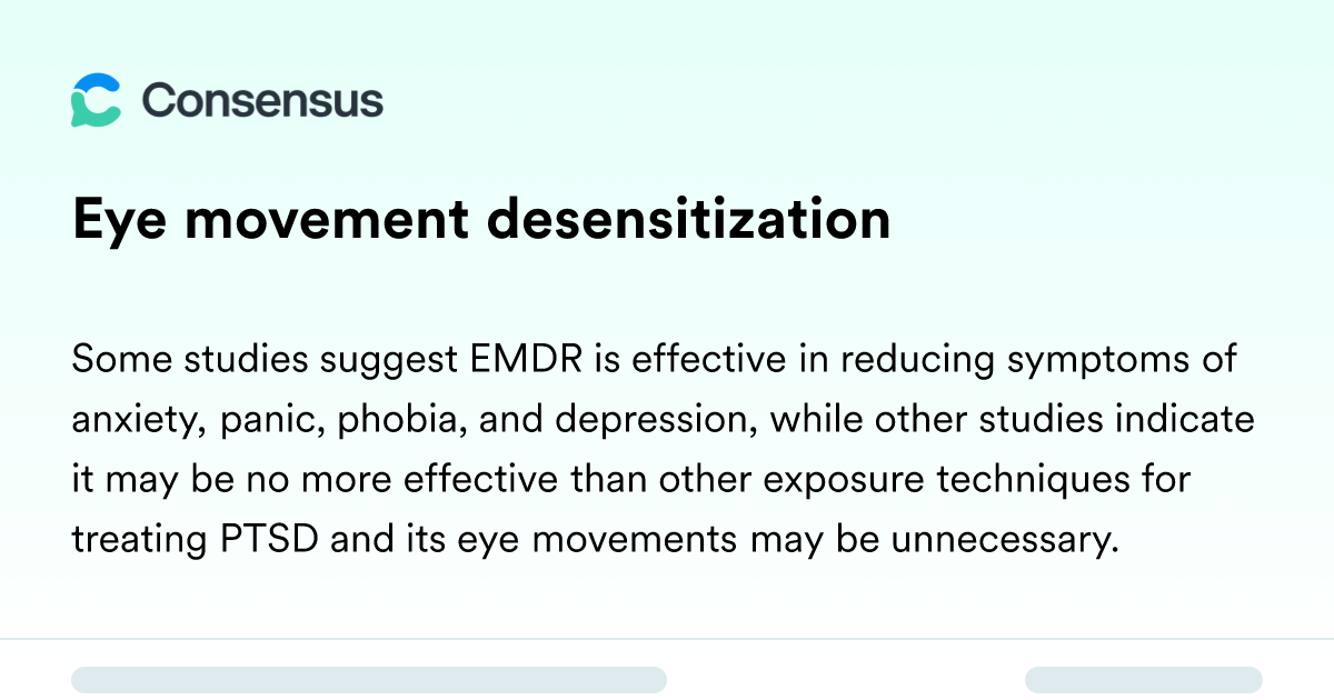 Eye Movement Desensitization - Consensus Academic Search Engine