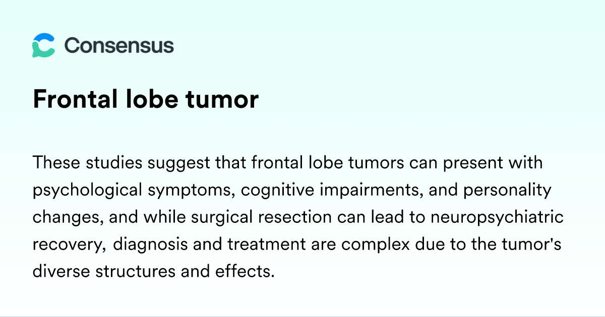 Frontal Lobe Tumor - Consensus Academic Search Engine