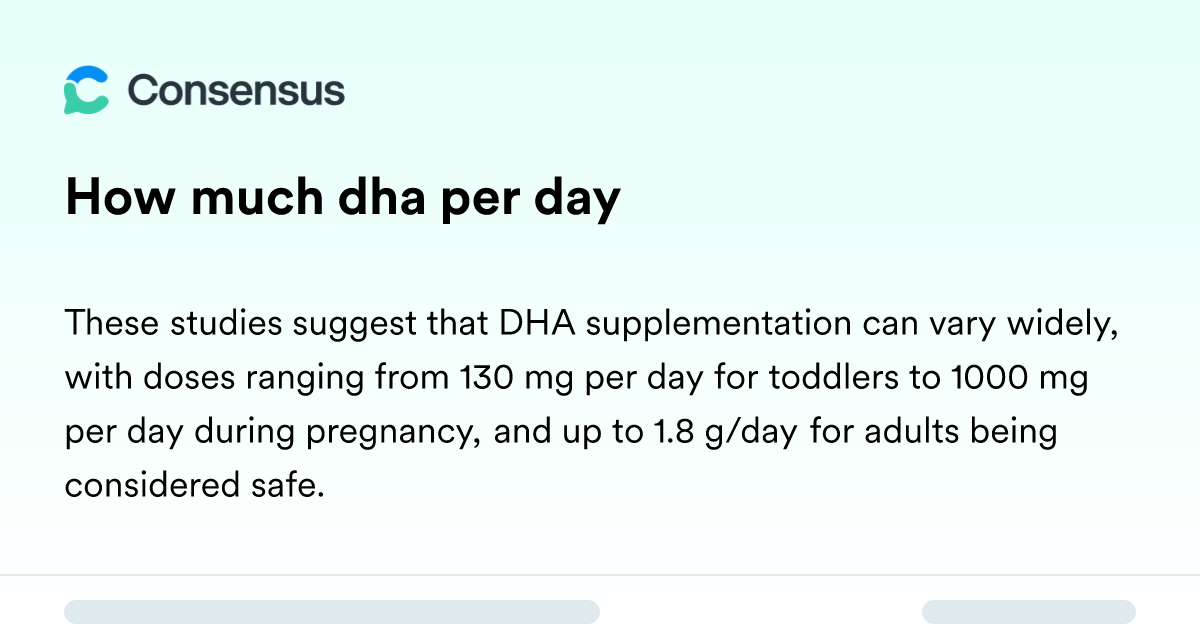 How Much Dha Per Day - Consensus Academic Search Engine