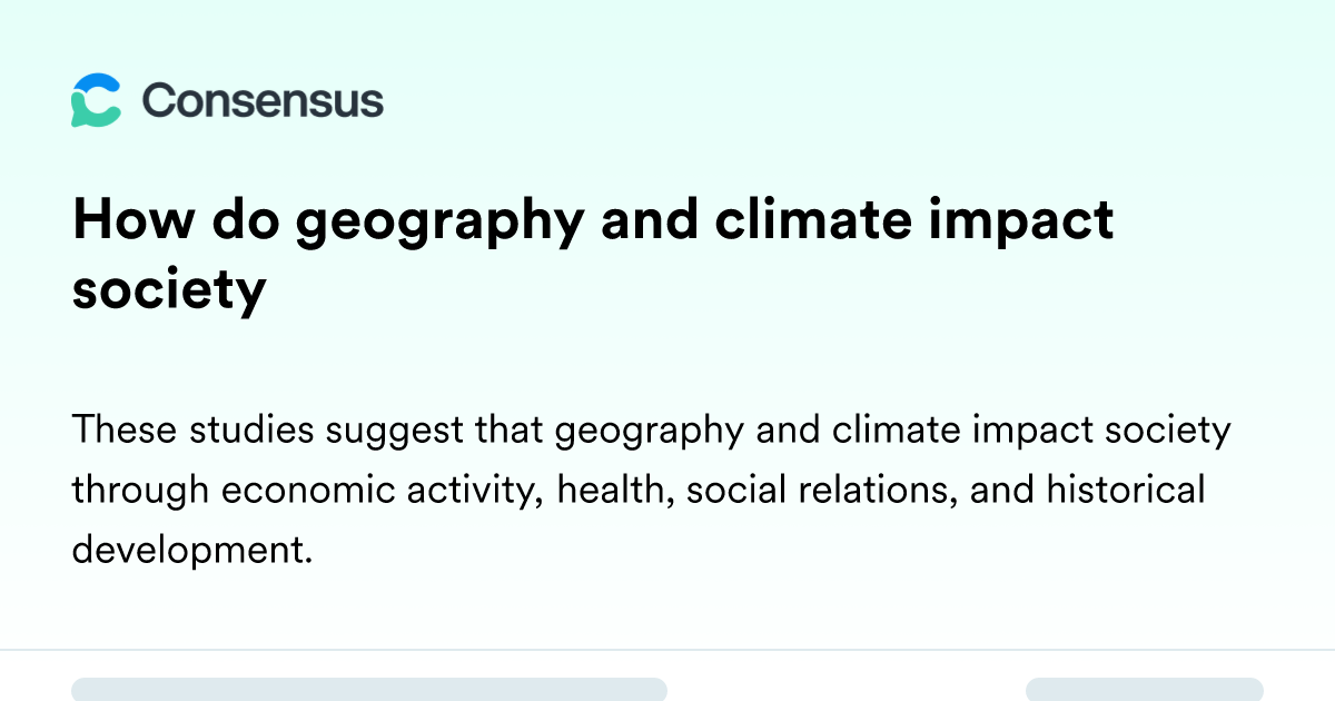 How Do Geography And Climate Impact Society - Consensus Academic Search ...