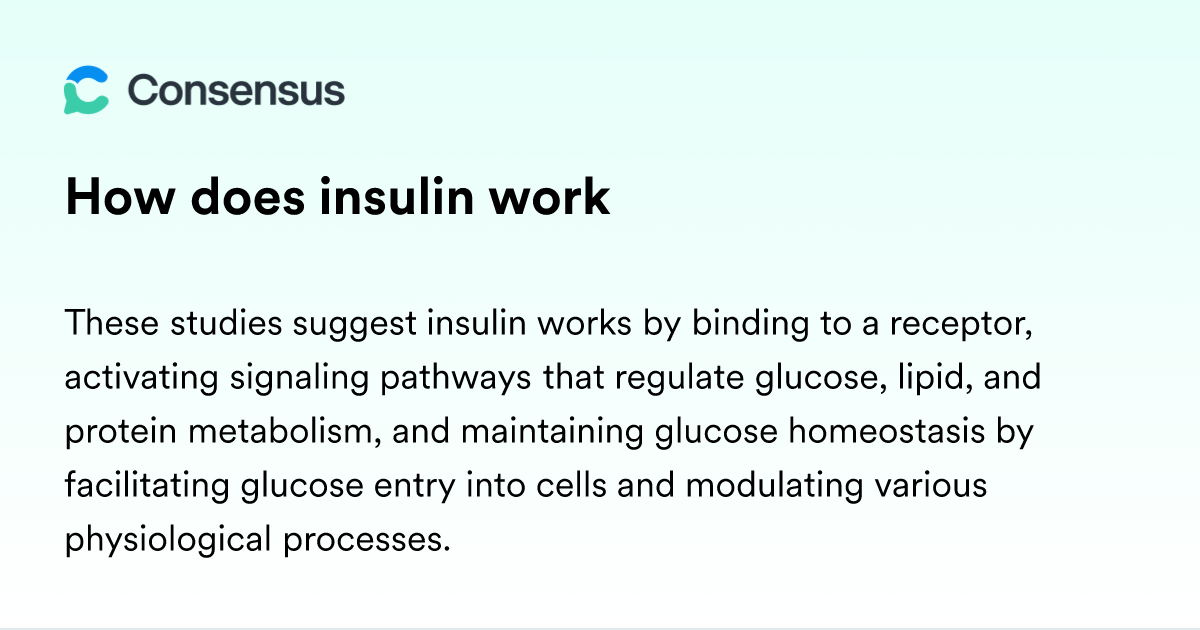 How Does Insulin Work - Consensus Academic Search Engine