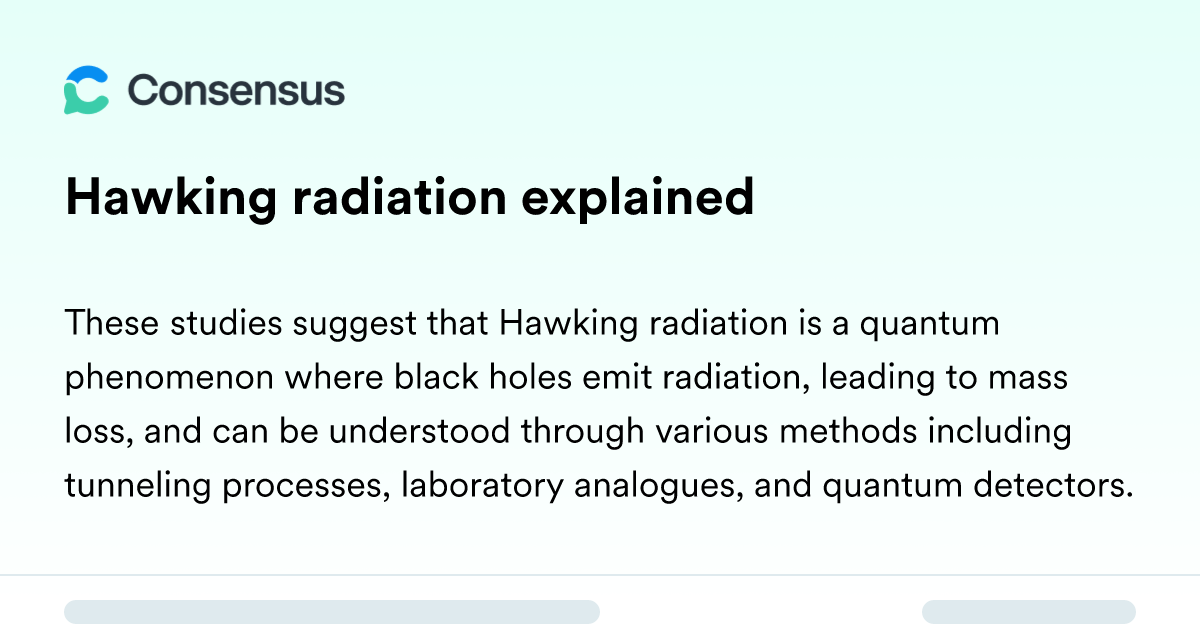 Hawking Radiation Explained - Consensus Academic Search Engine