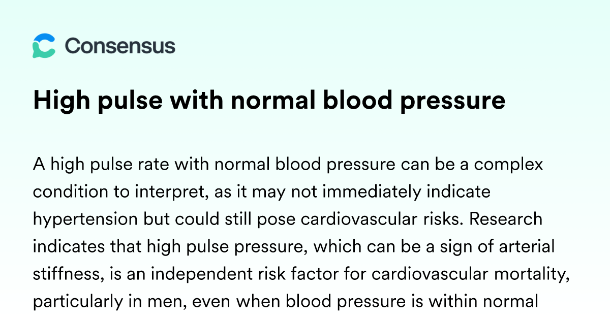 High Pulse With Normal Blood Pressure - Consensus Academic Search Engine