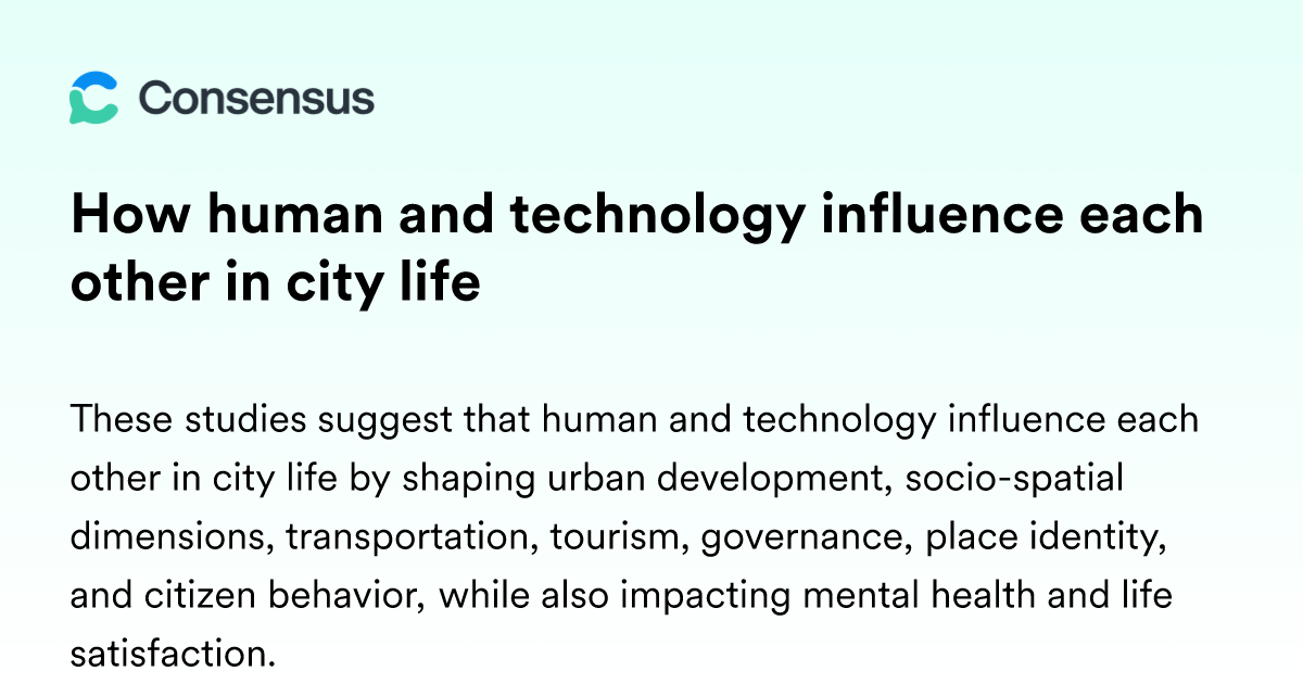 How Human And Technology Influence Each Other In City Life - Consensus ...