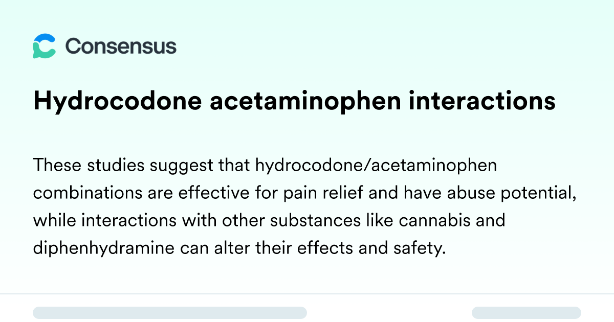 Hydrocodone Acetaminophen Interactions - Consensus Academic Search Engine