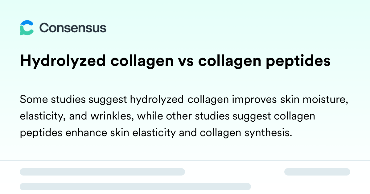 Hydrolyzed Collagen Vs Collagen Peptides - Consensus Academic Search Engine