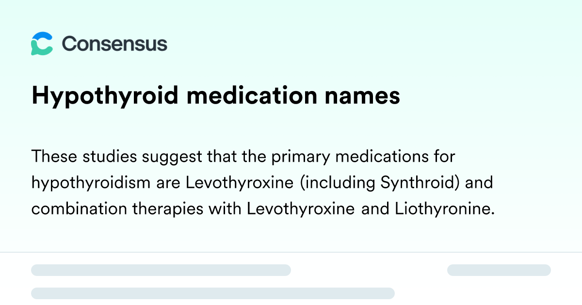 Hypothyroid Medication Names - Consensus Academic Search Engine