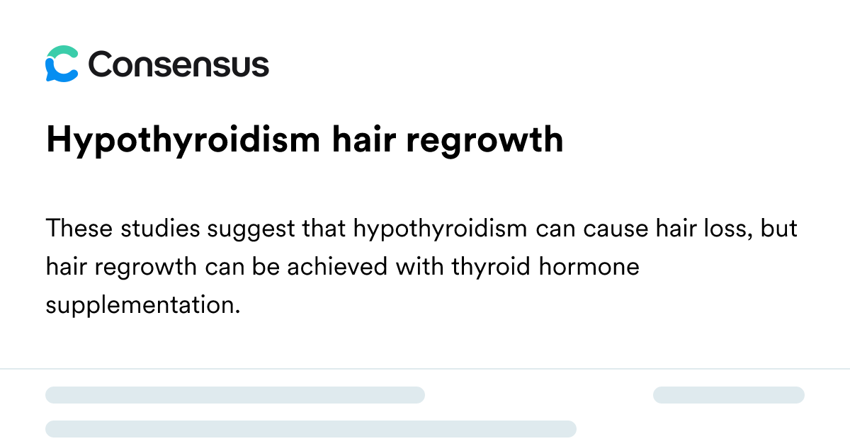 Hypothyroidism Hair Regrowth - Consensus Academic Search Engine