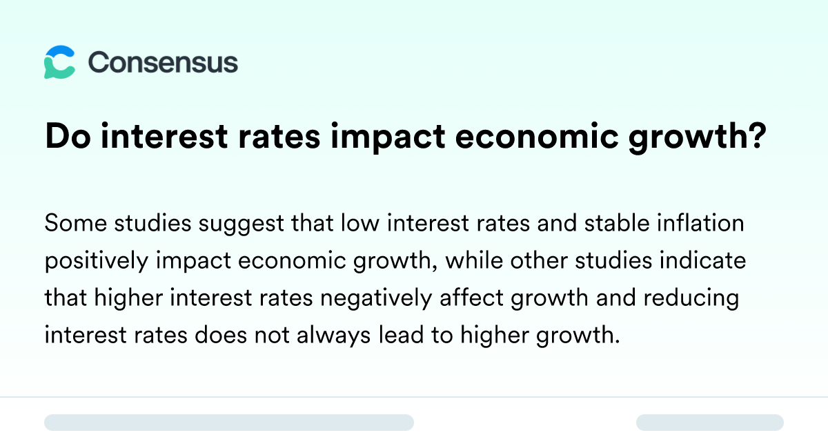 Do Interest Rates Impact Economic Growth? - Consensus Academic Search ...