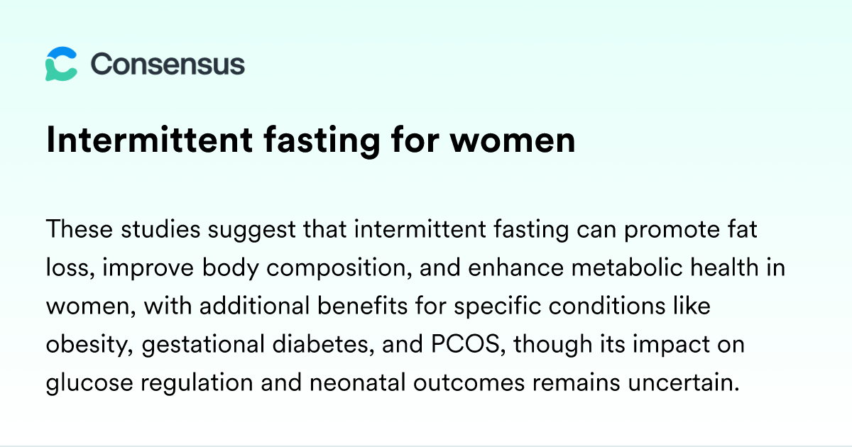 Intermittent Fasting For Women - Consensus Academic Search Engine