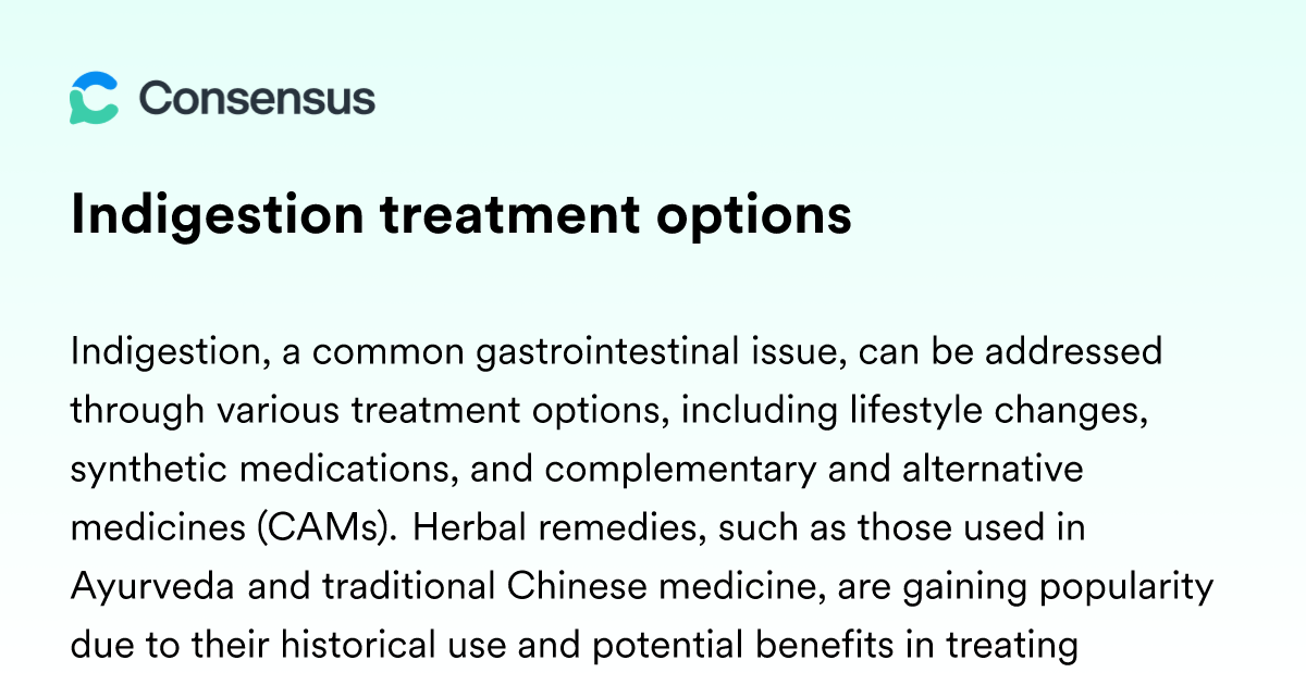 Indigestion Treatment Options - Consensus Academic Search Engine