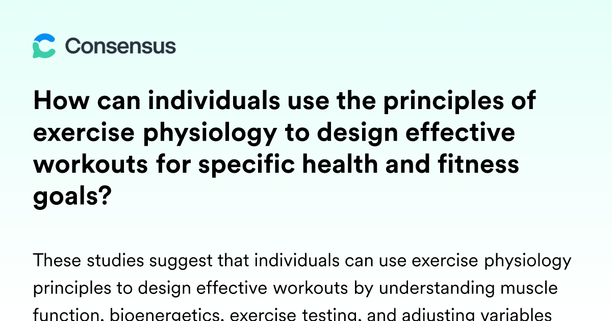 How Can Individuals Use The Principles Of Exercise Physiology To Design ...
