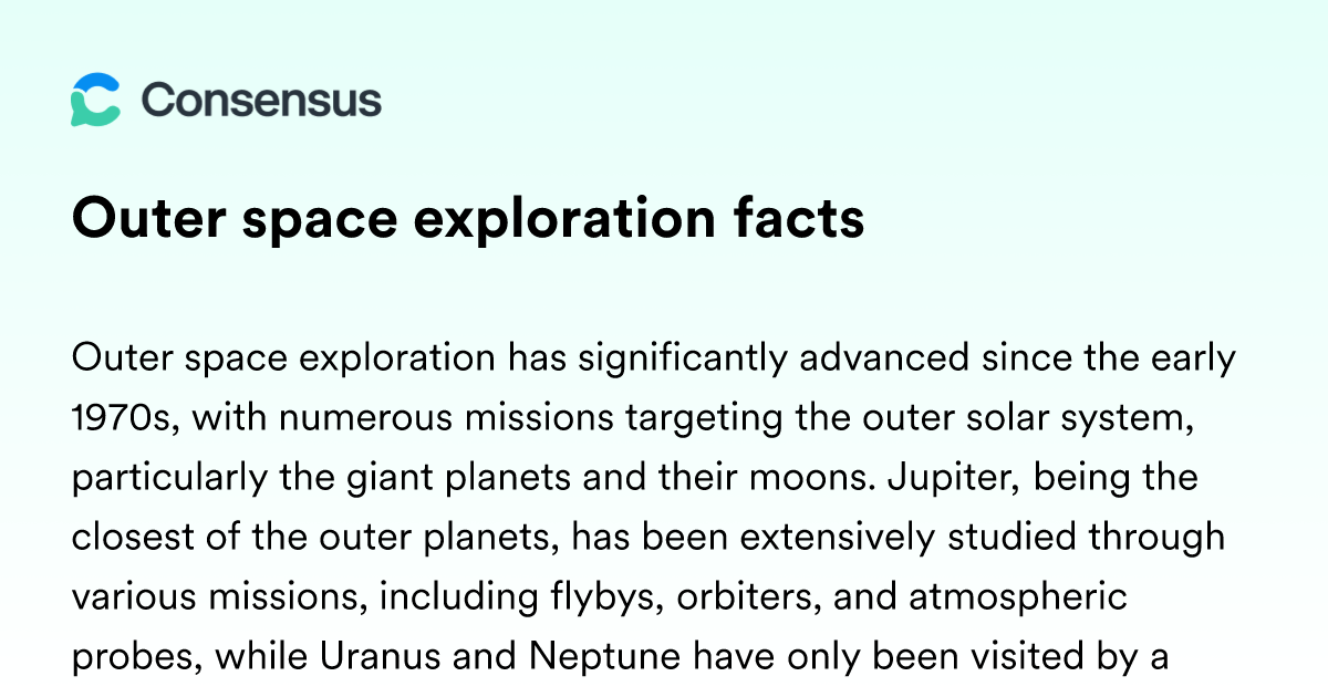 Outer Space Exploration Facts - Consensus Academic Search Engine