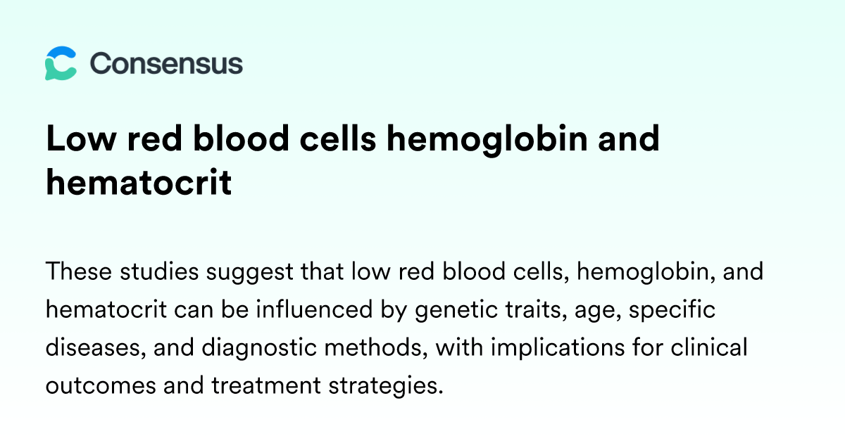 Low Red Blood Cells Hemoglobin And Hematocrit - Consensus Academic ...